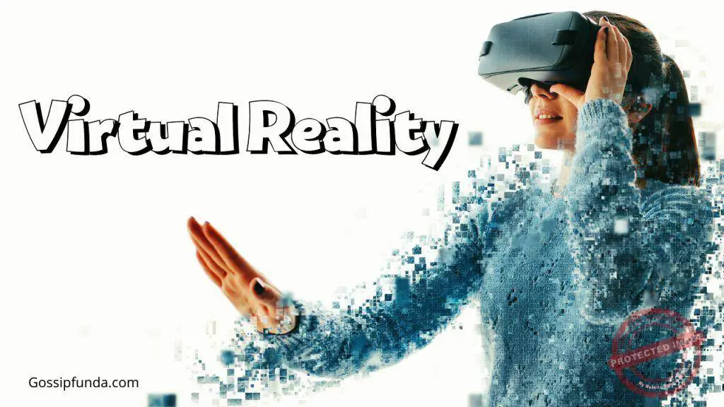 How Does Virtual Reality World In Real Gossipfunda