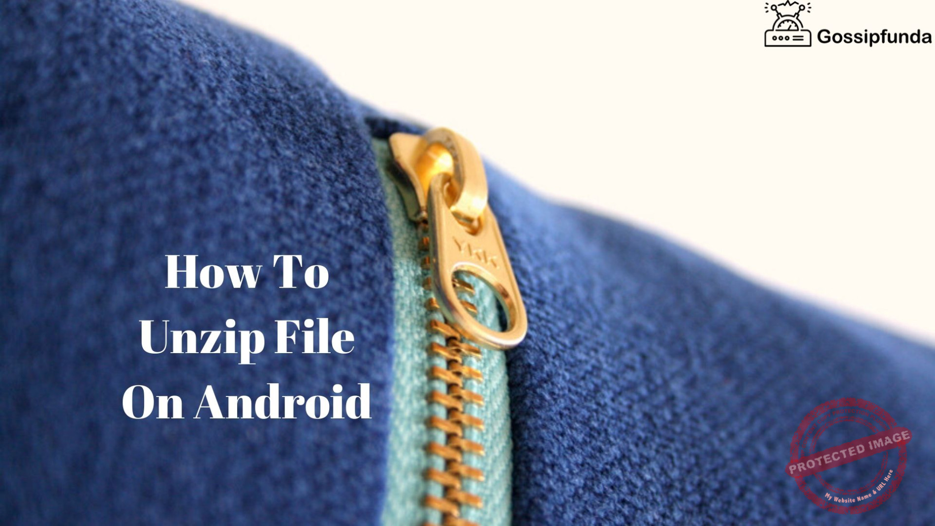 How To Unzip File On Android Unzip With Gossipfunda