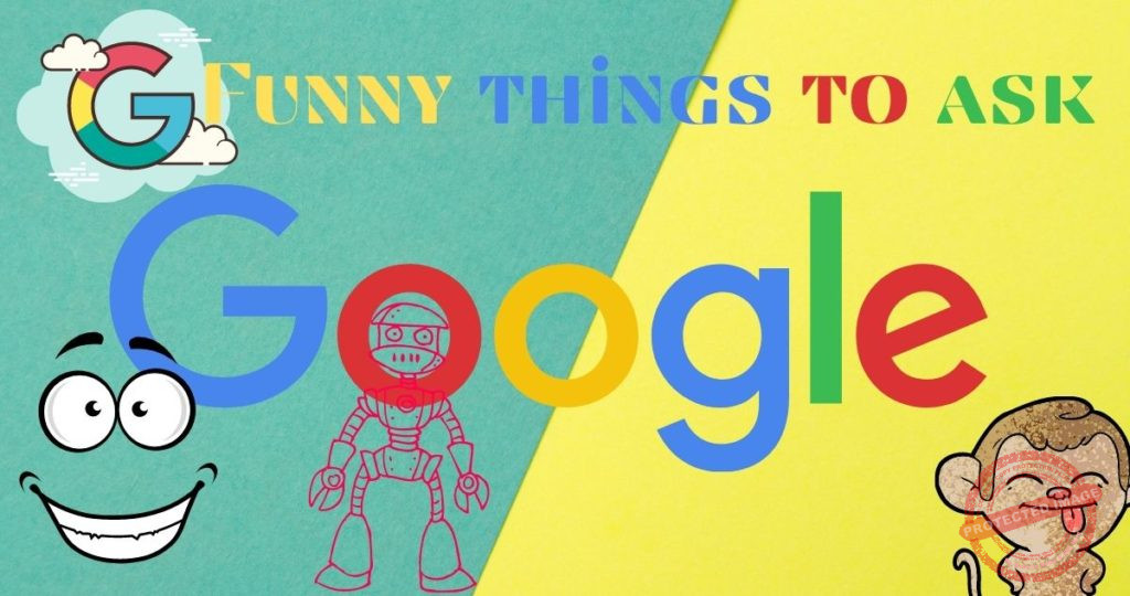 Funny Things To Ask Google Have Fun Gossipfunda Funny Things To Ask Google Have Fun Gossipfunda