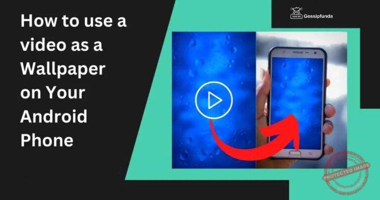 How To Use A Video As A Wallpaper On Your Android Phone