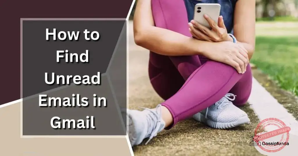How To Find Unread Emails In Gmail