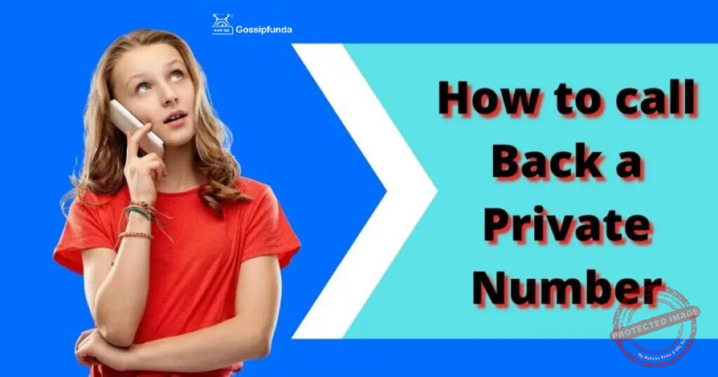 How To Call Back A Private Number Gossipfunda How To Call Back A Private Number Gossipfunda