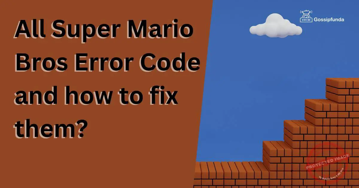 All Super Mario Bros Error Code And How To Fix Them all-super-mario-bros-error-code-and-how-to-fix-them