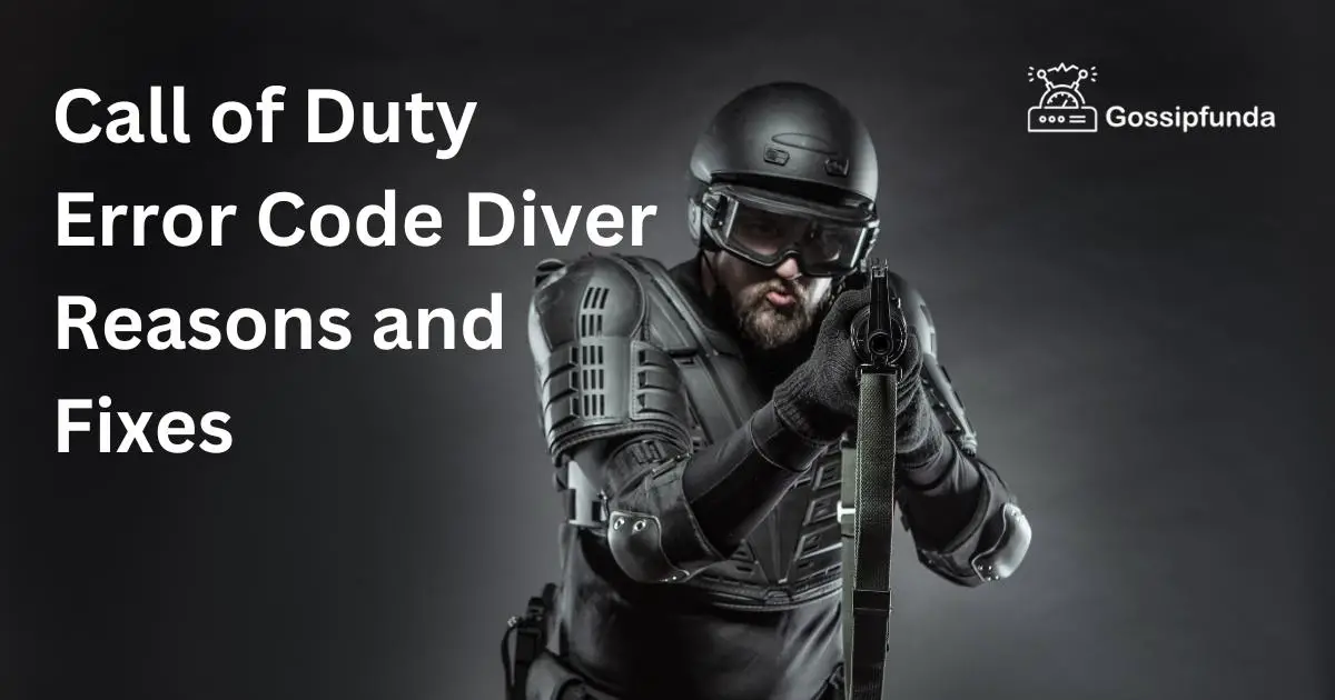 Call of Duty Error Code Diver - Reasons and Fixes - Gossipfunda Call of Duty Error Code Diver - Reasons and Fixes - Gossipfunda