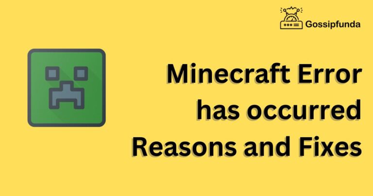 Minecraft Error has occurred: Reasons and Fixes - Gossipfunda