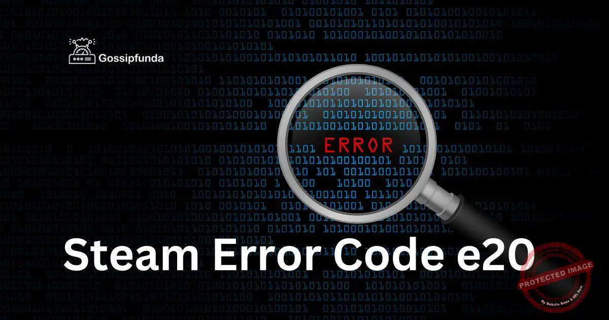  Steam Error Code E20 Causes And Solutions