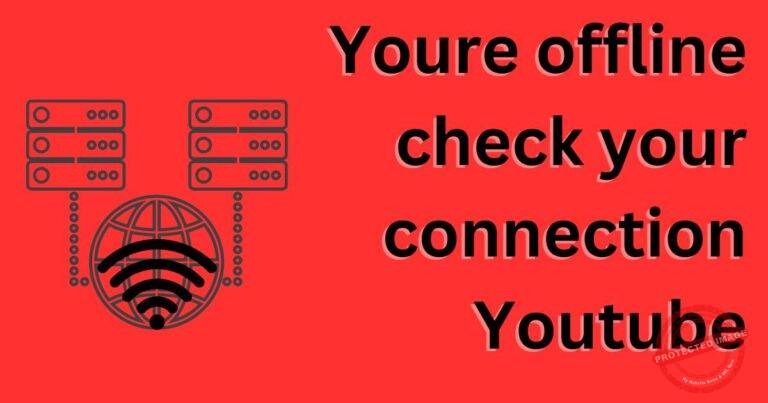 Youre Offline Check Your Connection Youtube Gossipfunda
