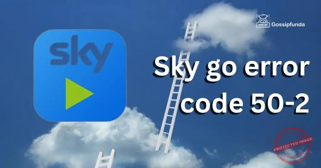 Sky Go Error Code 50 2 Gossipfunda