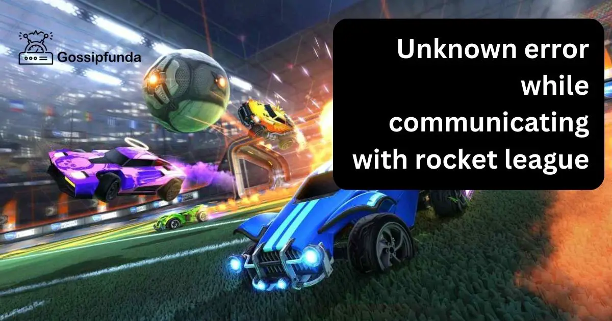 Unknown error while communicating with rocket league Unknown error while communicating with rocket league