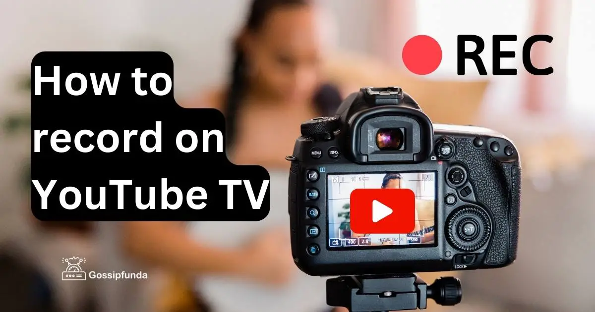 How to record on YouTube TV - Gossipfunda