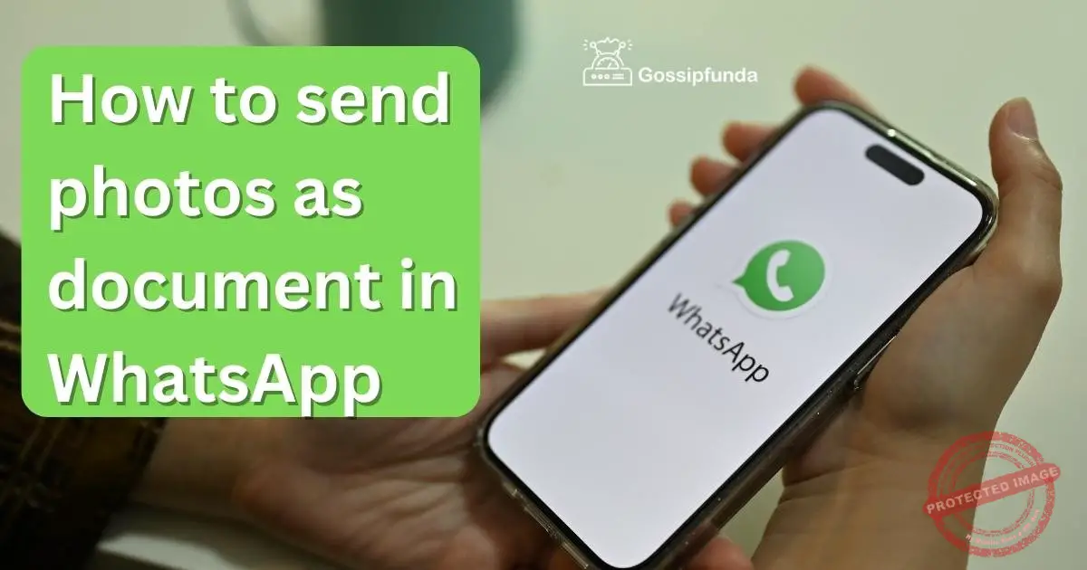 How To Send Photos As Document In WhatsApp Gossipfunda how-to-send-photos-as-document-in-whatsapp-gossipfunda