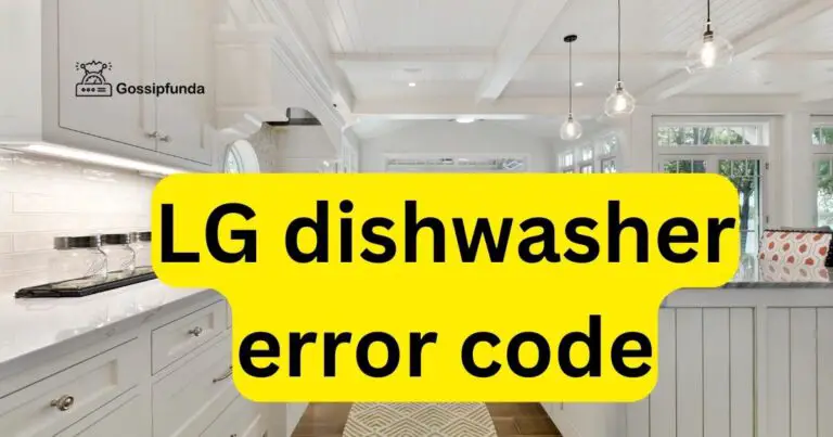 LG dishwasher error code - Gossipfunda
