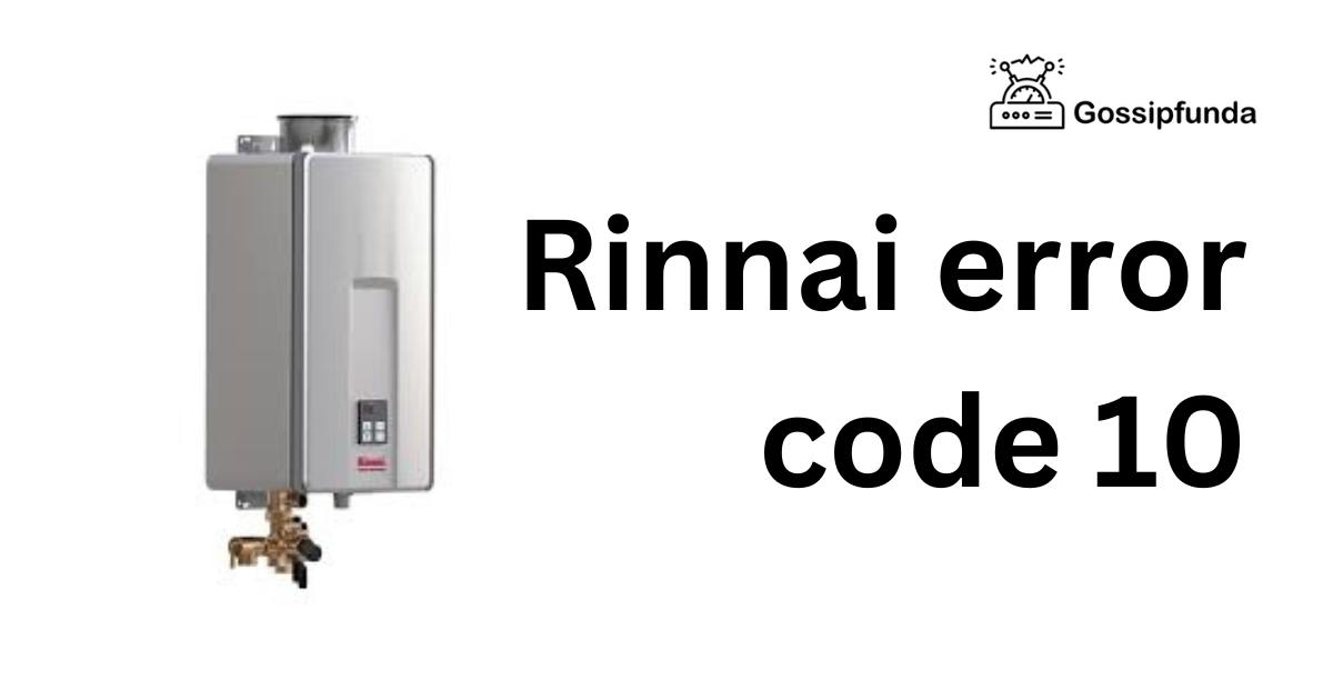Rinnai Error Code 10 Gossipfunda rinnai-error-code-10-gossipfunda
