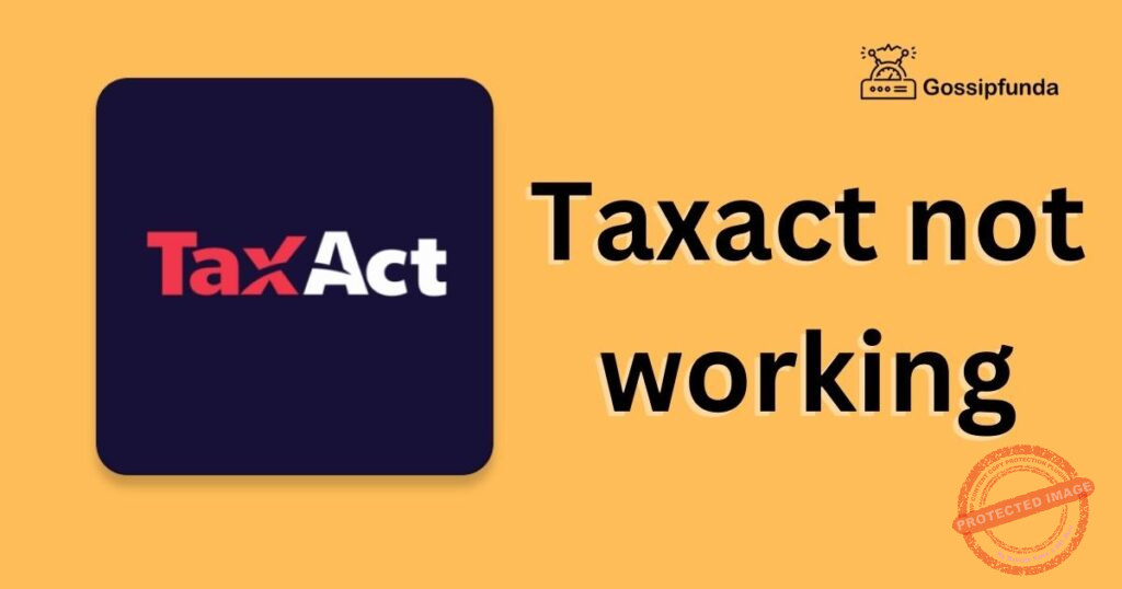 Taxact Not Working Gossipfunda