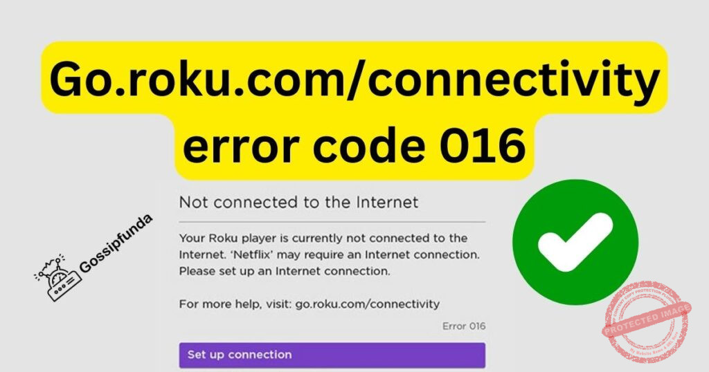 Go roku connectivity Error Code 016 Gossipfunda Go roku connectivity Error Code 016 Gossipfunda